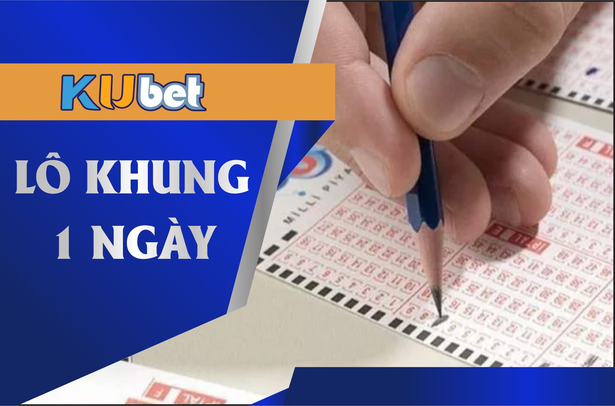 NUÔI LÔ KHUNG 1 NGÀY HIỆU QUẢ - KUBET